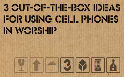 3 out-of-the-box ideas for using cellphones in worship | ResourceUMC
