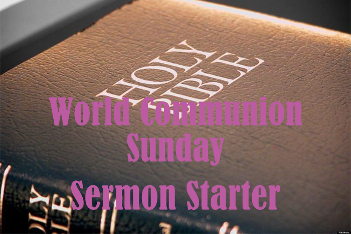 World Communion Sunday Sermon Starter | ResourceUMC