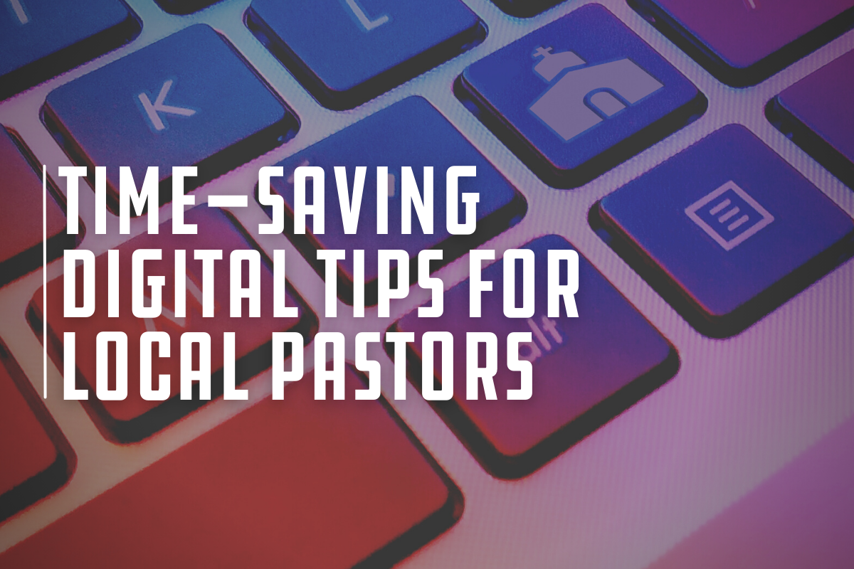 Digital Parish: Time-saving digital tips for local pastors