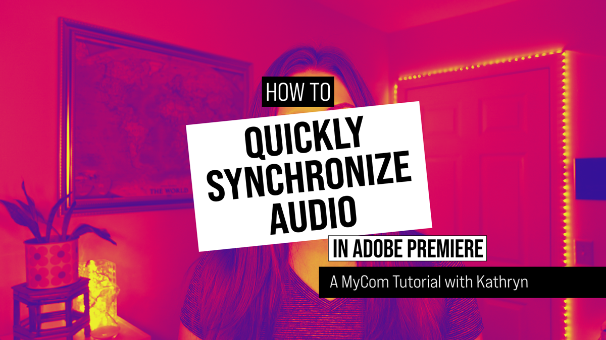 How to quickly synchronize audio with video in Adobe Premiere | ResourceUMC