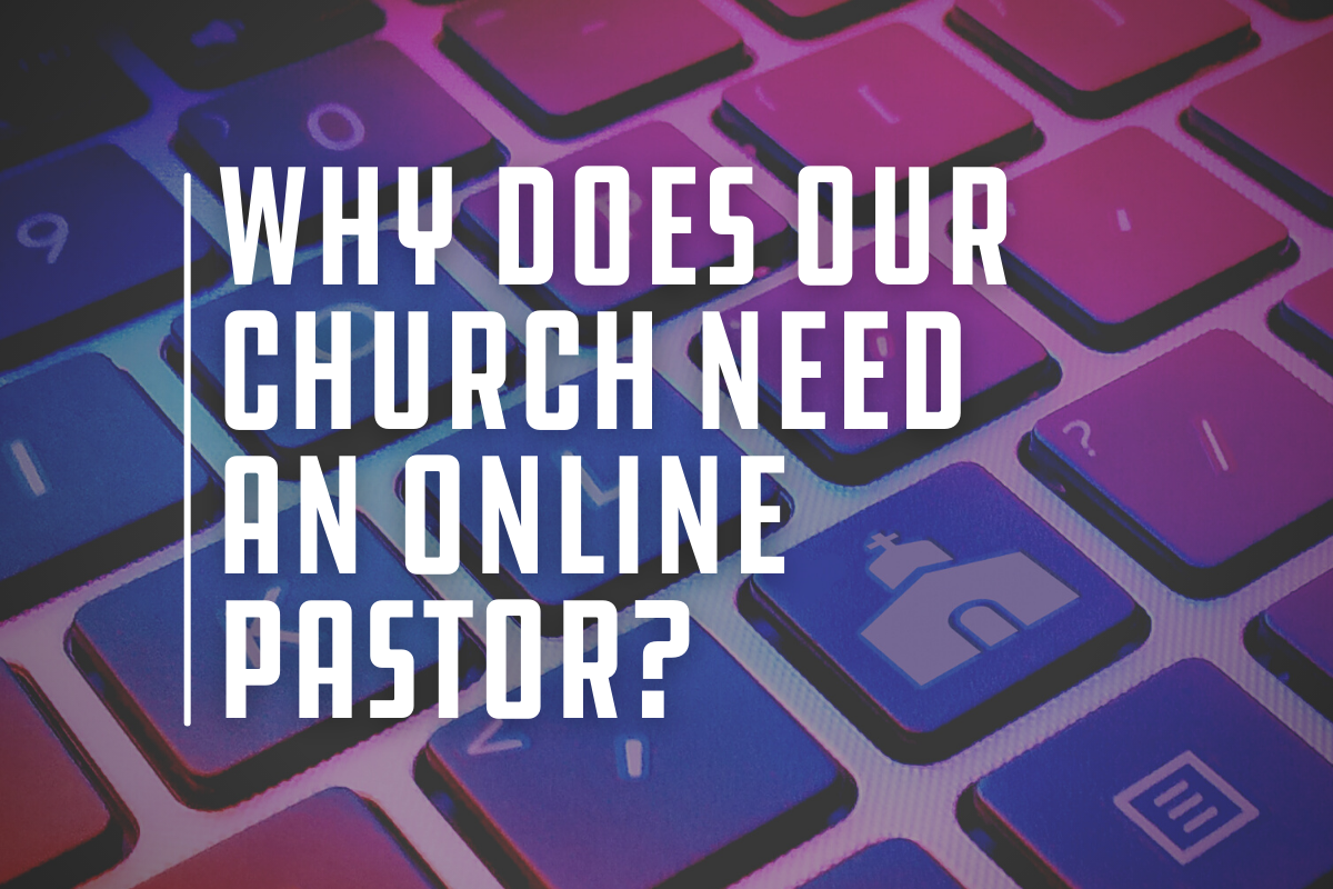 Pastoring in a Digital Parish: Why the church needs an online pastor ...