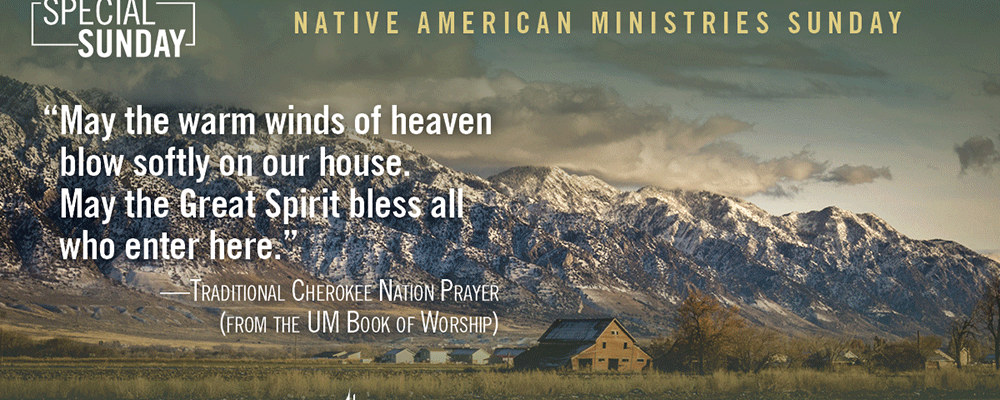 April 23 – Native American Ministries Sunday Today | ResourceUMC