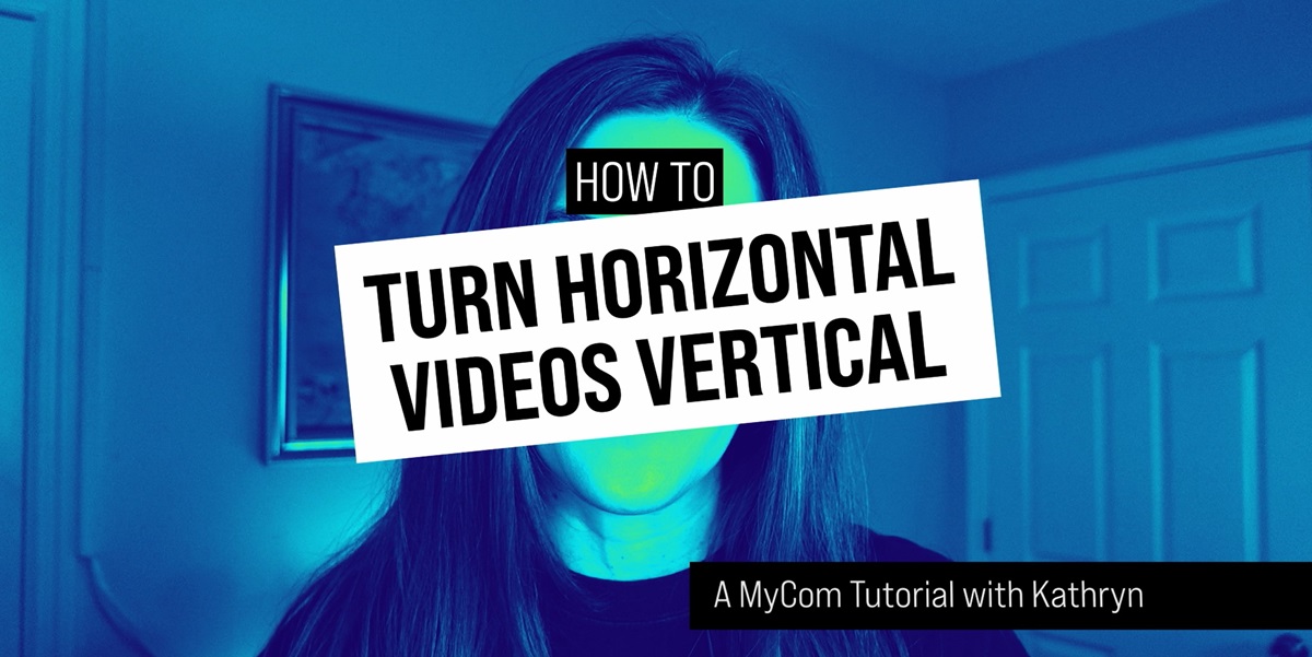Cómo convertir vídeos horizontales en verticales | ResourceUMC