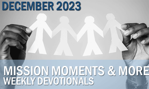 2023 December Mission Moments and More articles | ResourceUMC