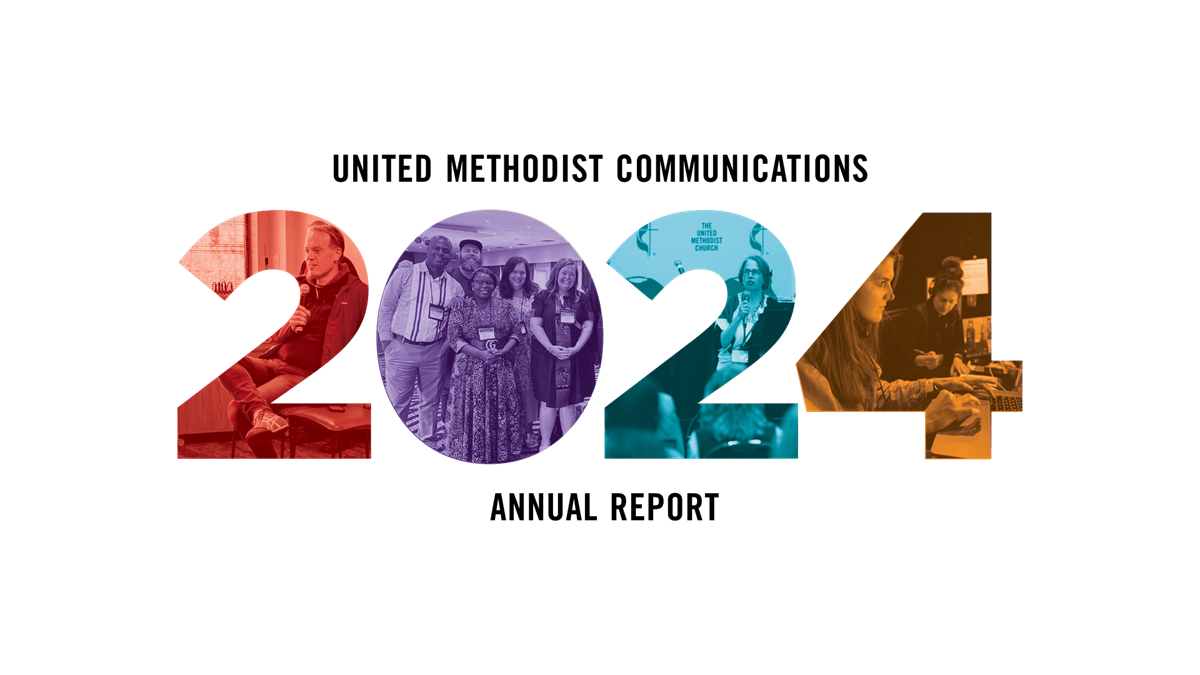 2024 United Methodist Communications Annual Report | ResourceUMC